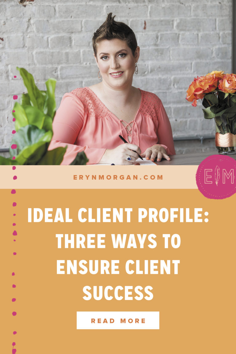Ideal Client Profile: Three Ways To Ensure Client Success